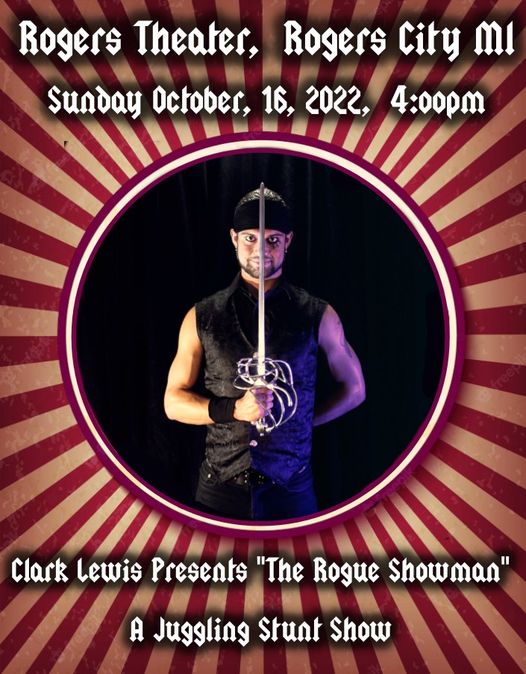 "The Rogue Showman" Juggling Stunt Show - Rogers Theater
